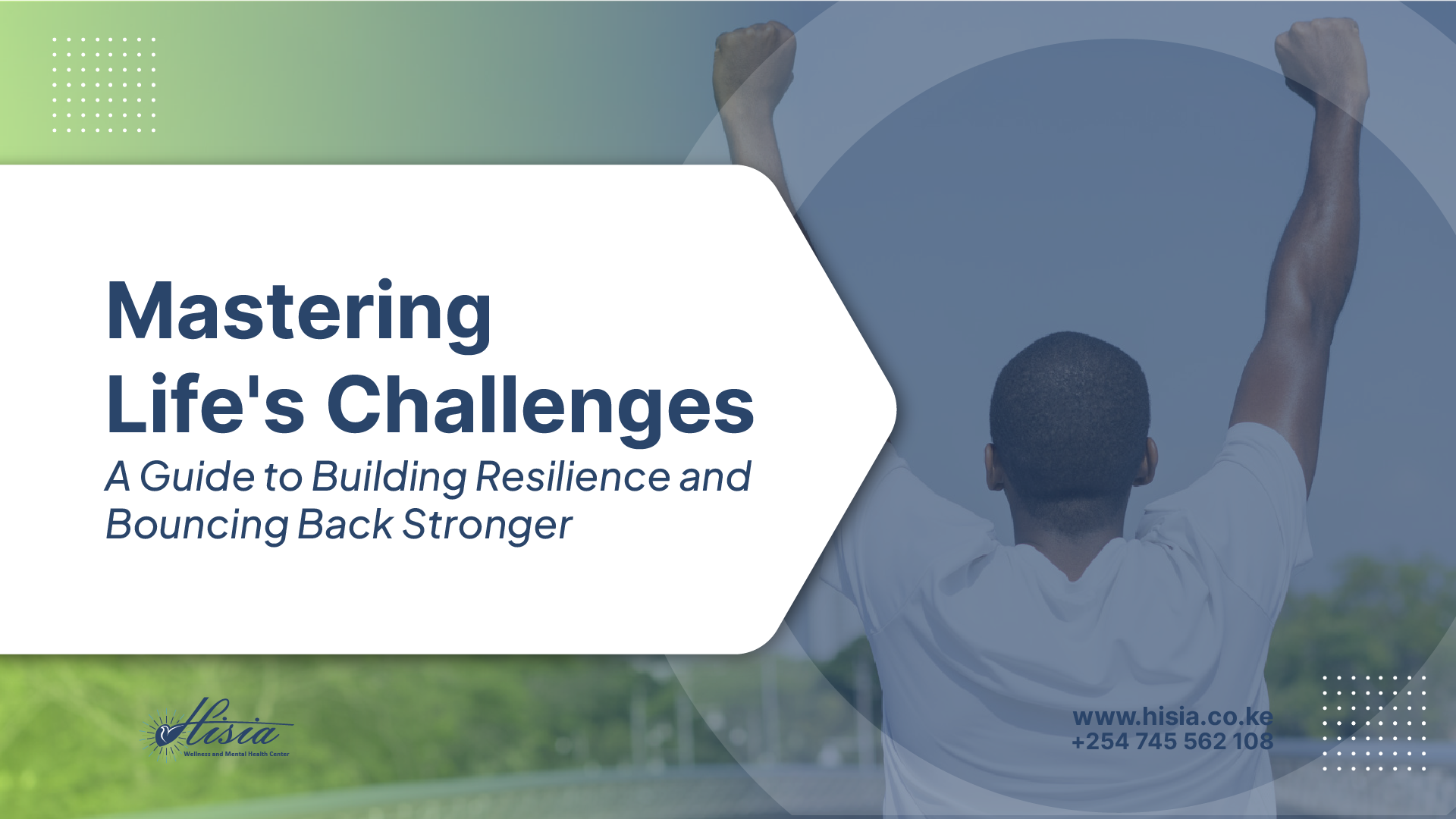 A Guide to Building Resilience and Bouncing Back Stronger - Hisia Psychology Consultants